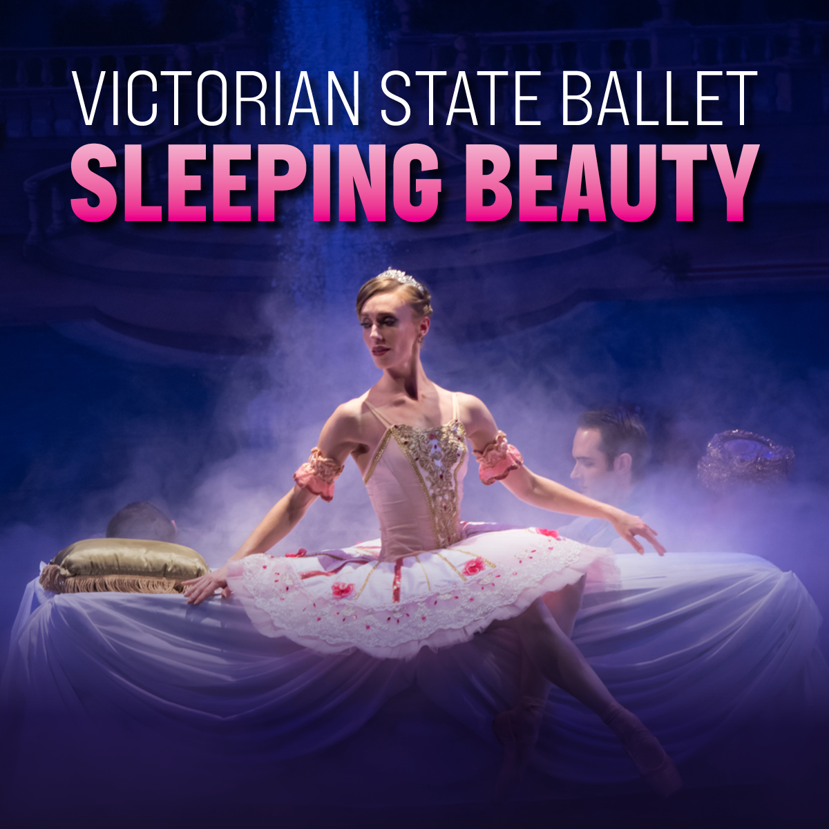 Victorian State Ballet: Sleeping Beauty - Western Sydney Mums